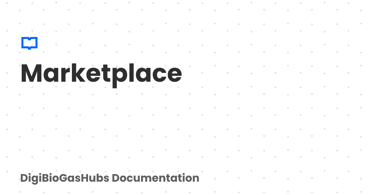 Marketplace | DigiBioGasHubs Documentation